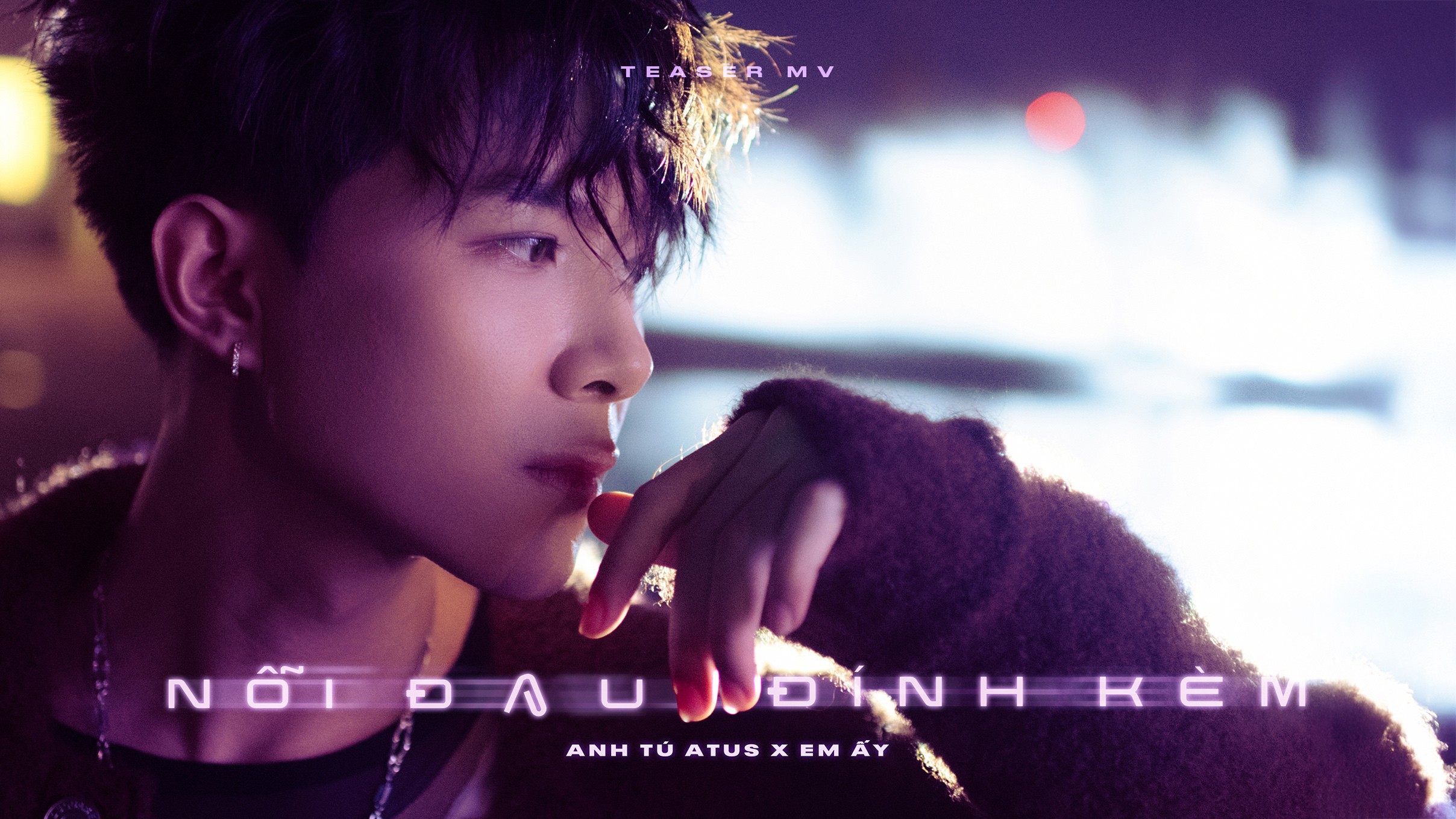 Anh Tú Atus ra mắt teaser MV "Nỗi Đau Đính Kèm", khéo léo giấu nhân vật ...